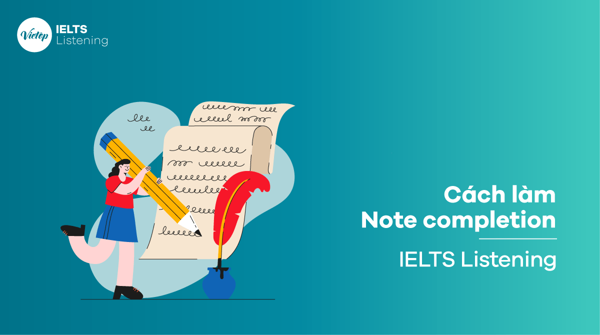 How to tackle note completion in IELTS Listening - Mytour