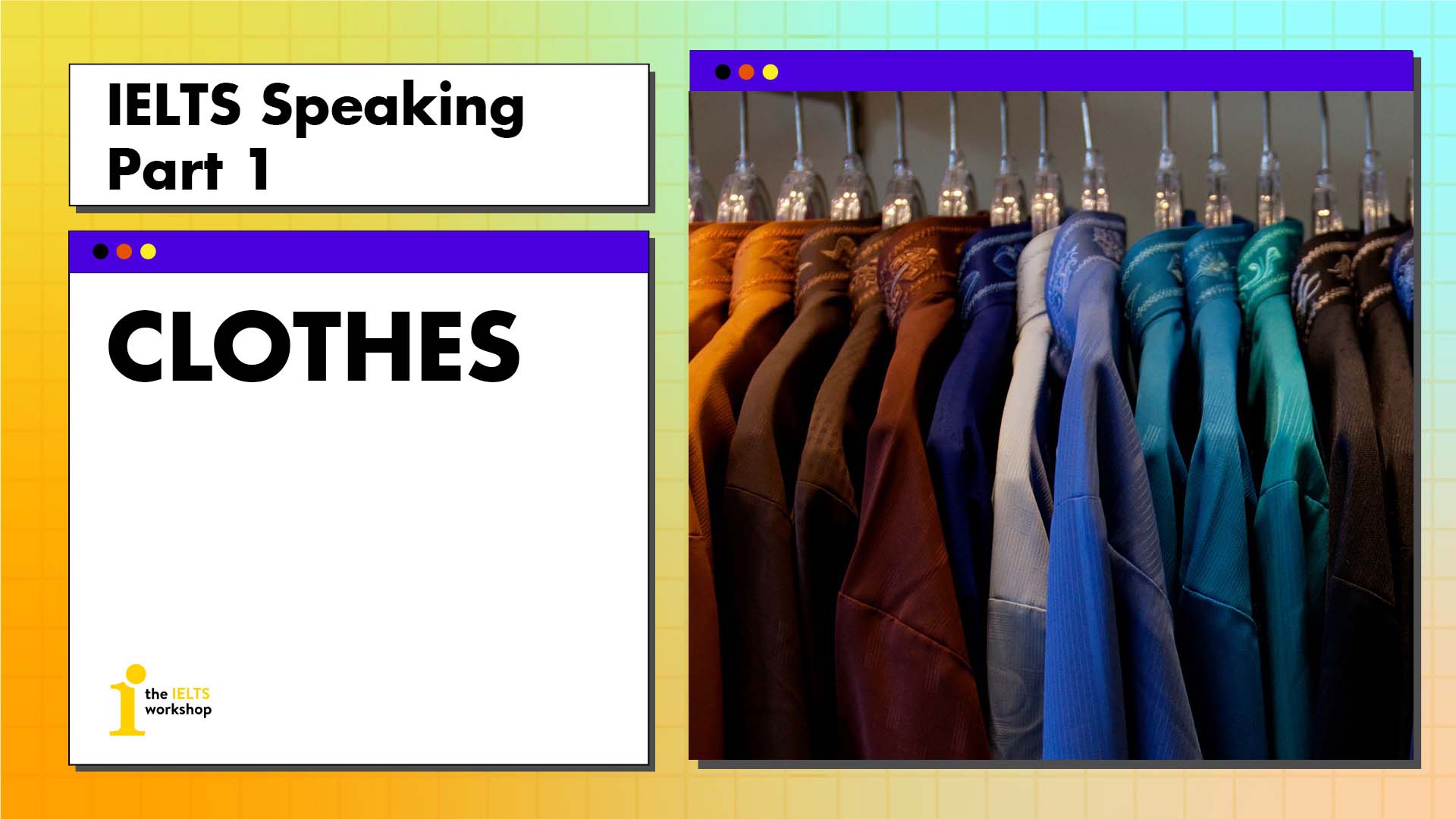 Topic: Clothing in IELTS Speaking Part 1 | Sample Answer + Vocabulary