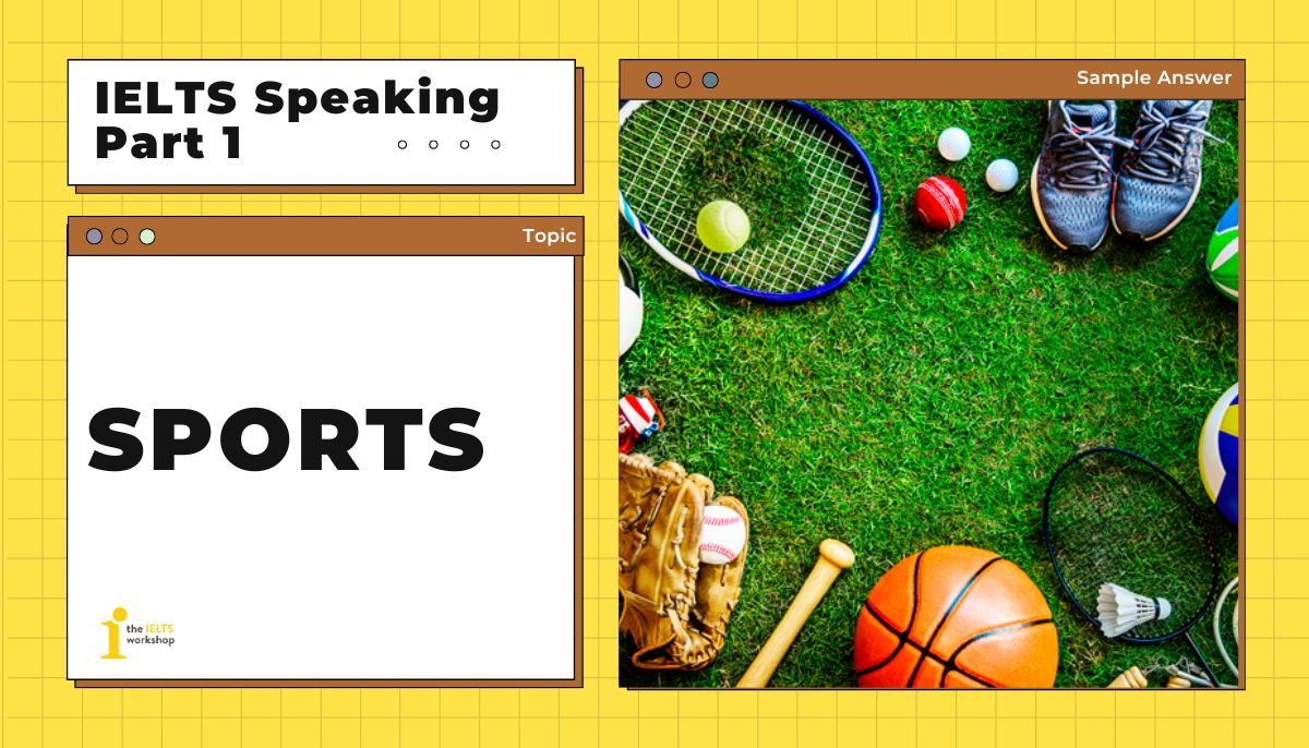 IELTS Speaking Part 1 Sports Topic: Samples, vocabulary...
