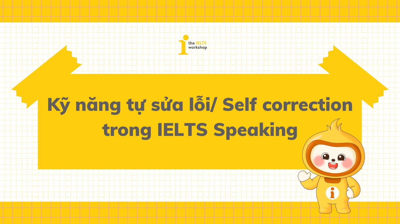 Exploring self-correction skills in IELTS Speaking