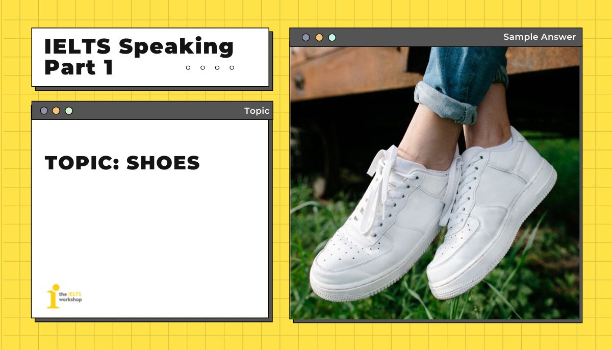 Subject: Footwear IELTS Speaking Part 1 | Sample + Vocabulary
