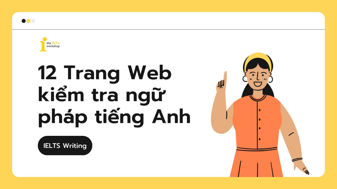 Top 12 trang web kiểm tra ngữ pháp tiếng Anh hàng đầu
