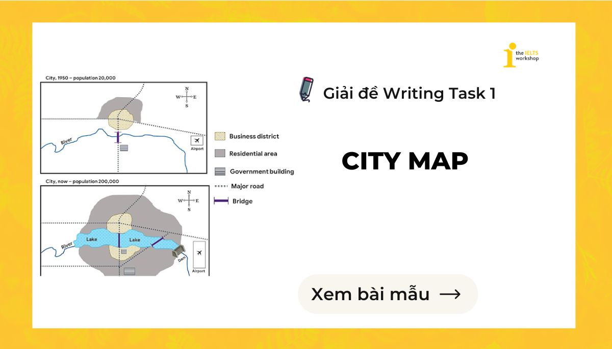Cách giải đề IELTS Writing Task 1: City Map