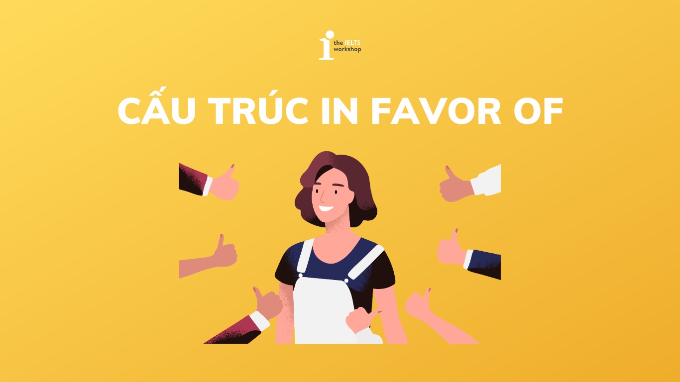 What is In favor of? Structure of In favor of, usage, and exercises