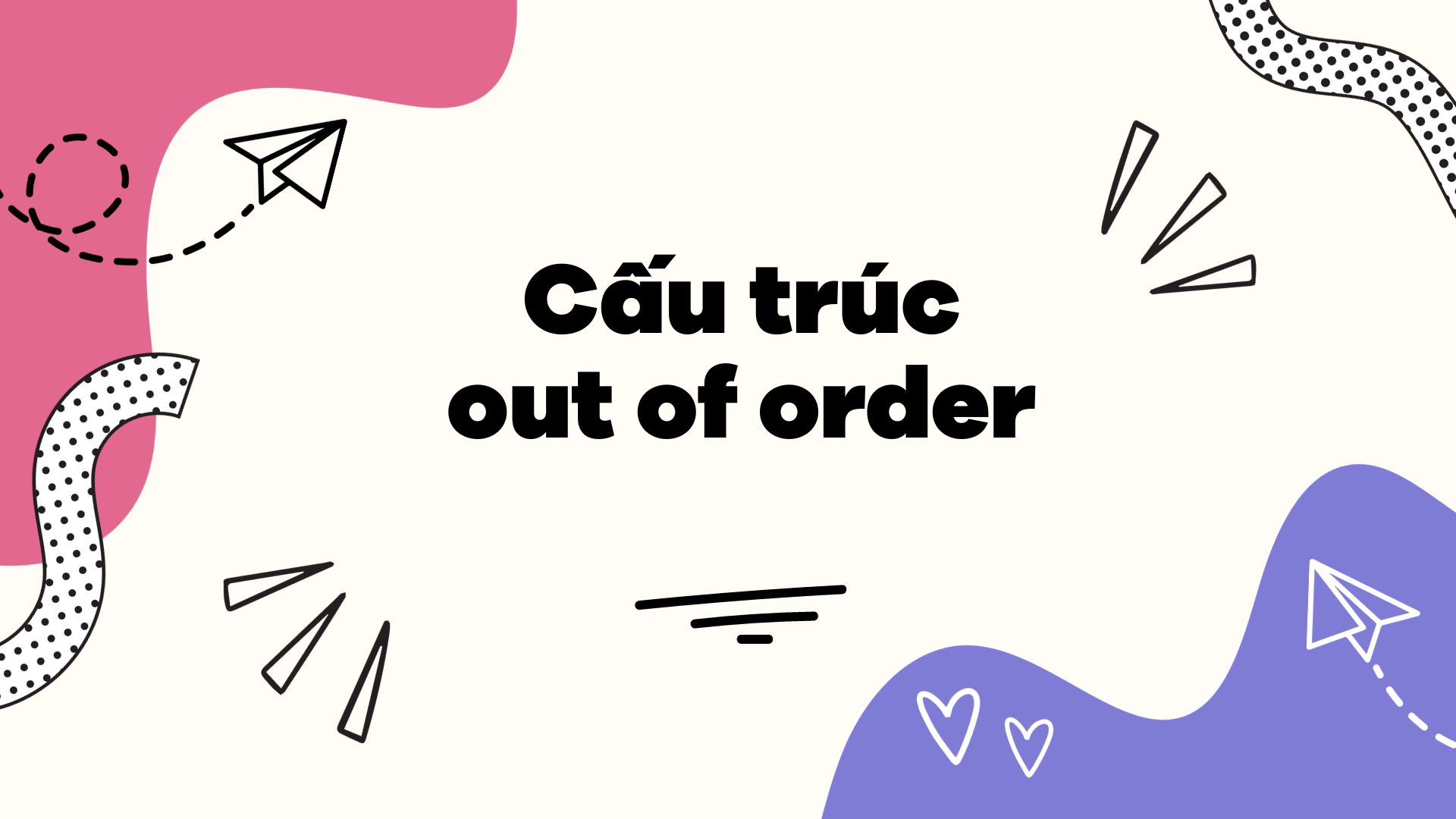 What does out of order mean? The structure of out of order in sentences ...