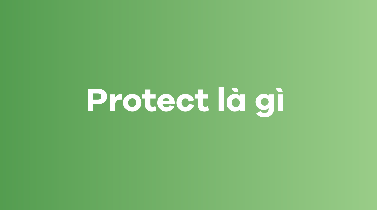What is Protect? What preposition does Protect go with? How to use ...