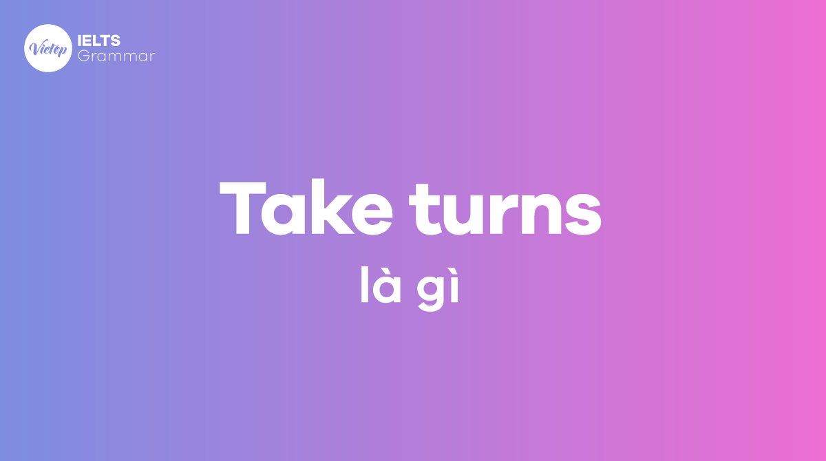 What does take turns mean? How to use take turns effectively in English ...