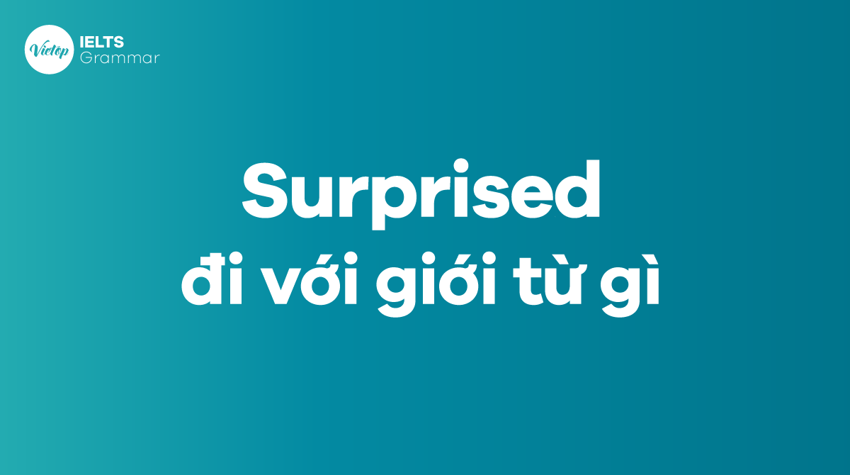 Surprise + what? What preposition does 'surprised' go with? Detailed ...