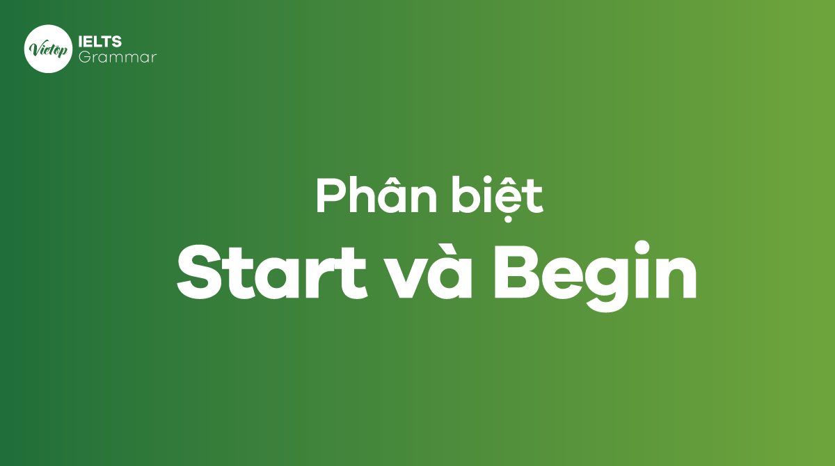 Start + what? Distinguishing start and begin in English in detail - Mytour