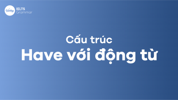 What is Have? The Structure of Have with Verbs in English - Mytour