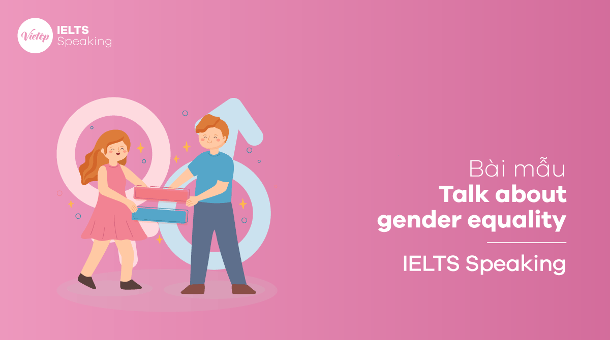Discussing gender equality - Sample IELTS Speaking - Mytour