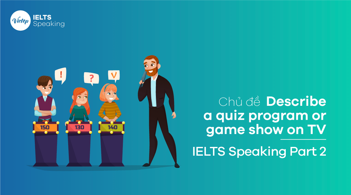 Sample: Describe a television quiz program or game show – IELTS ...