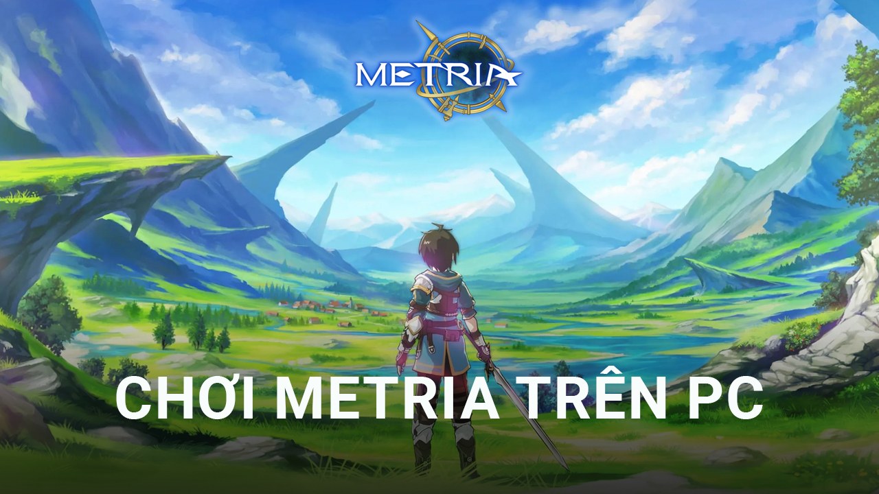 Hãy cùng khám phá tựa game thế giới mở METRIA trên máy tính cá nhân với ...