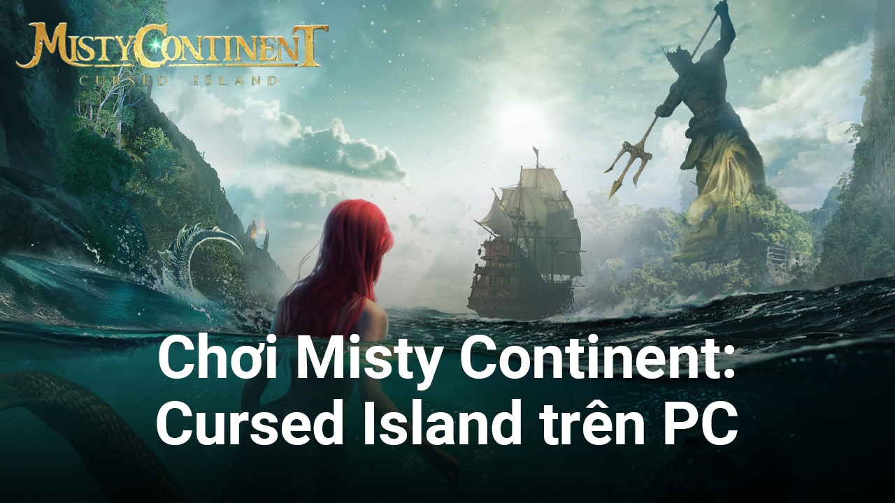 Trải nghiệm Misty Continent: Cursed Island trên máy tính với BlueStacks