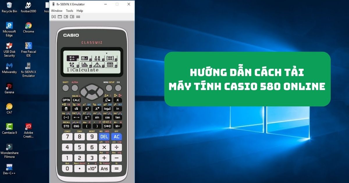 Hướng dẫn tải Casio 580 trực tuyến trên máy tính