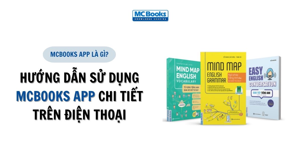 McBooks App là gì? Hướng dẫn chi tiết về việc sử dụng McBooks App