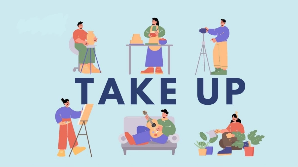 Take up là gì? Ý nghĩa và cách sử dụng từ Take up kèm ví dụ