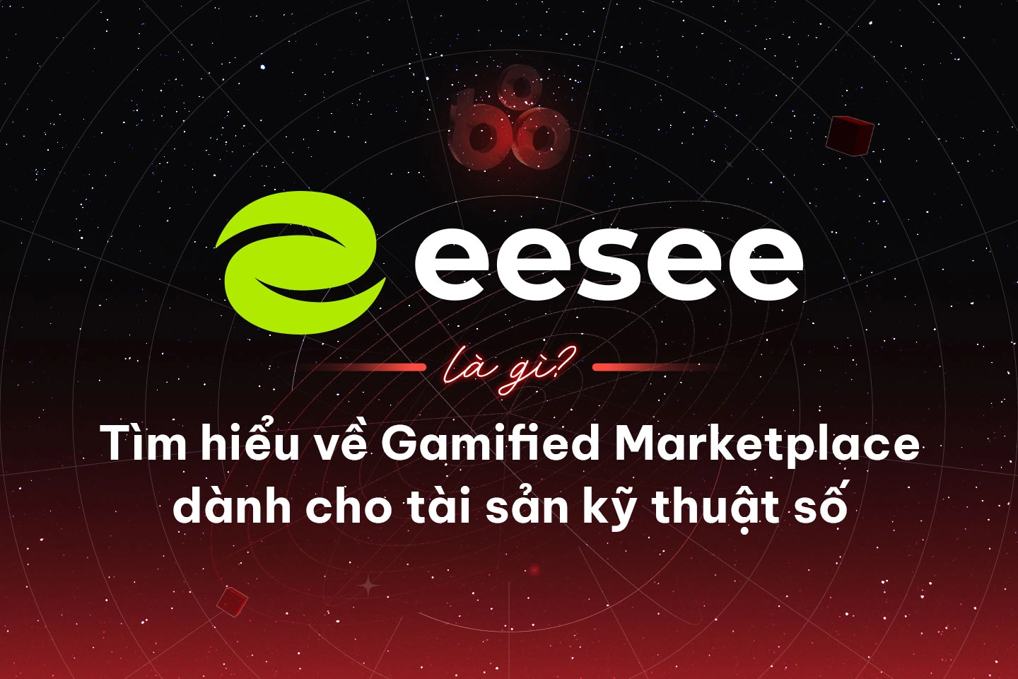 eesee - Sàn thương mại gamified dành cho tài sản kỹ thuật số