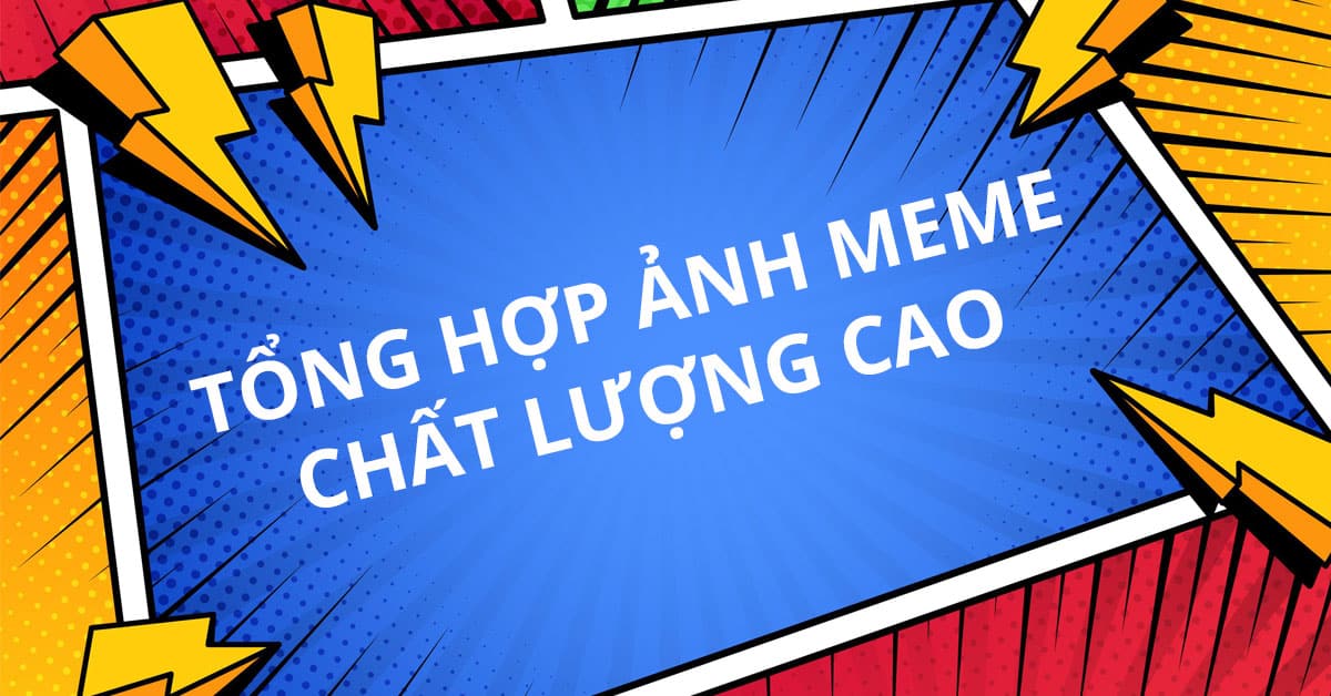 Tổng hợp ảnh chế chất lượng cao, hài hước và mới nhất