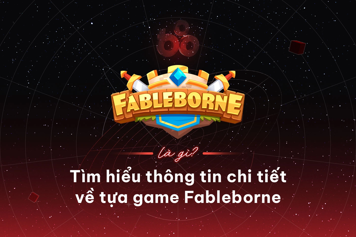 Fableborne là gì? Khám phá chi tiết về tựa game Fableborne