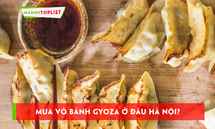 Mua vỏ bánh Gyoza ở đâu tại Hà Nội? Khám phá ngay danh sách TOP 7+ địa ...