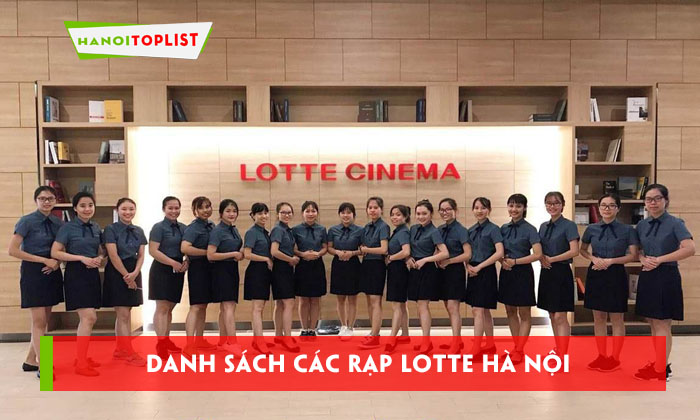 Khám phá danh sách các rạp Lotte ở Hà Nội để thưởng thức phim với ...