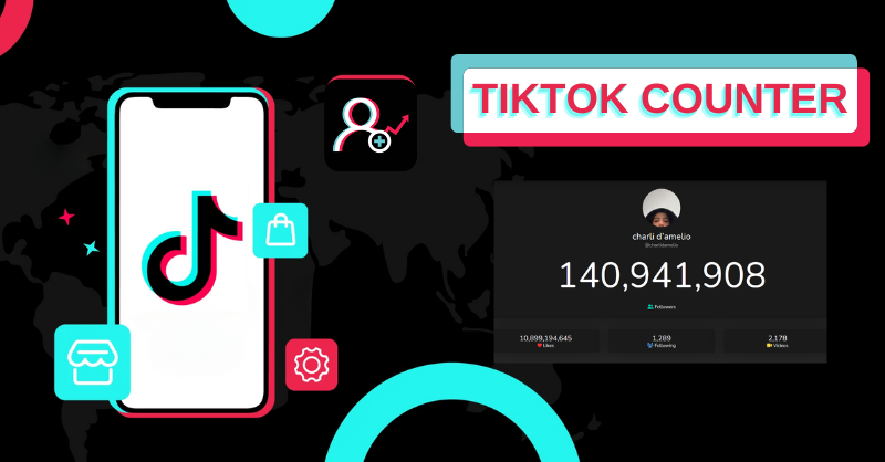 TikTok Counter là gì? Khám phá lợi ích và cách sử dụng TikTok Counter
