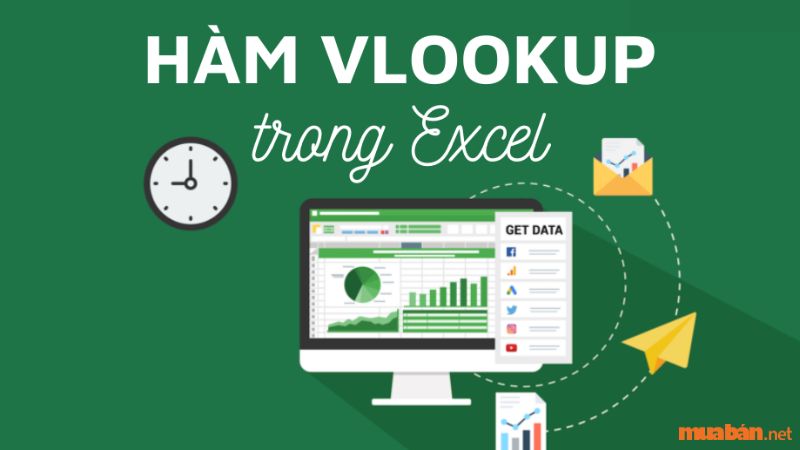 Hướng Dẫn Sử Dụng Hàm VLOOKUP Trong Excel Một Cách Chi Tiết, Rất Dễ Hiểu