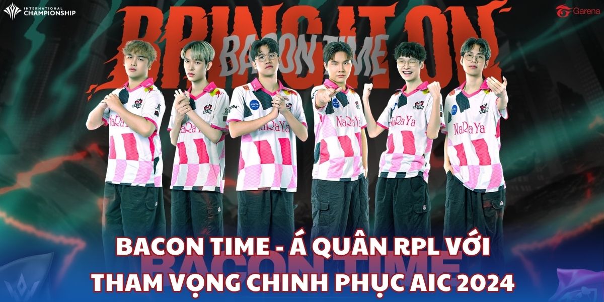 Bacon Time và BMG chính thức đối đầu tại chung kết AIC 2024.