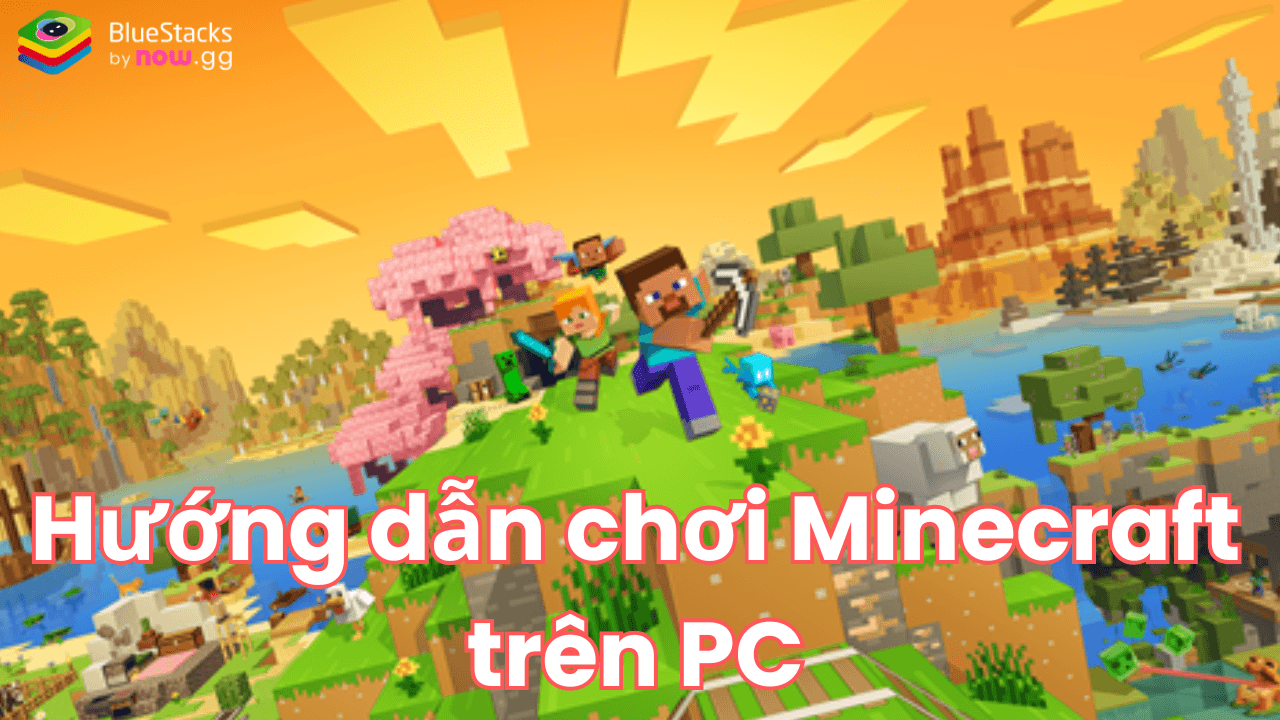 Khám phá sự sáng tạo không giới hạn khi chơi Minecraft trên PC cùng Mytour