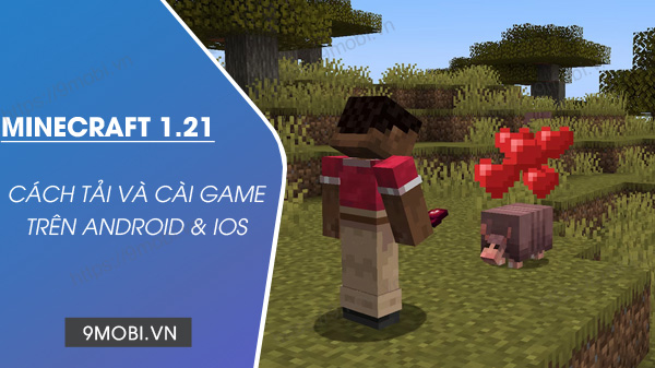 How to download the latest Minecraft 1.21 version for Android and iOS
