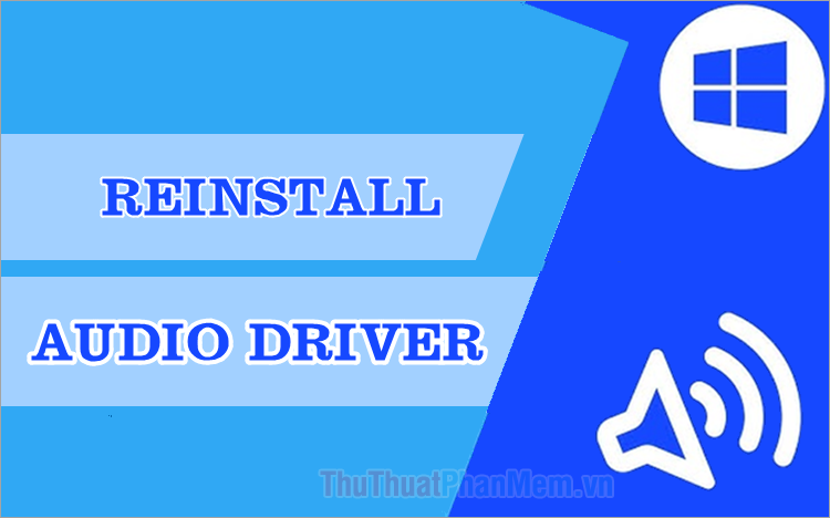 How to reinstall the sound driver on Windows 10 and 11