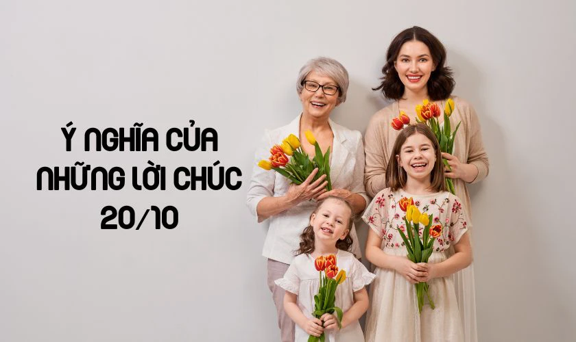 150+ lời chúc 20/10 ý nghĩa dành tặng phái đẹp 2025