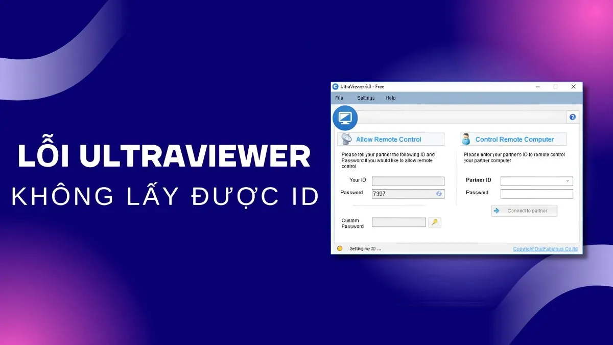 Khắc phục lỗi không lấy được ID trên UltraViewer - Nguyên nhân và giải ...