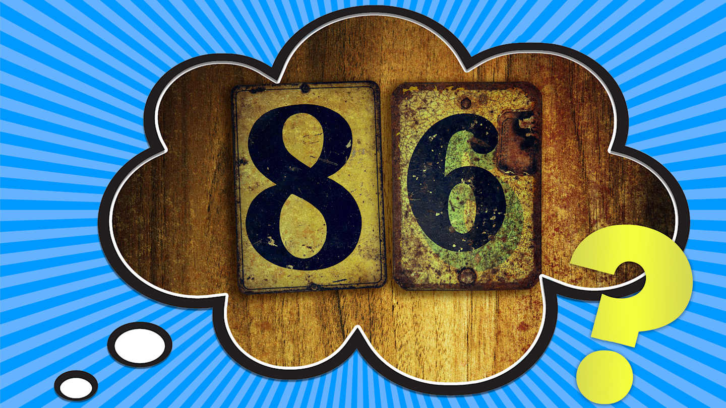 What’s the Origin of the Term '86'?