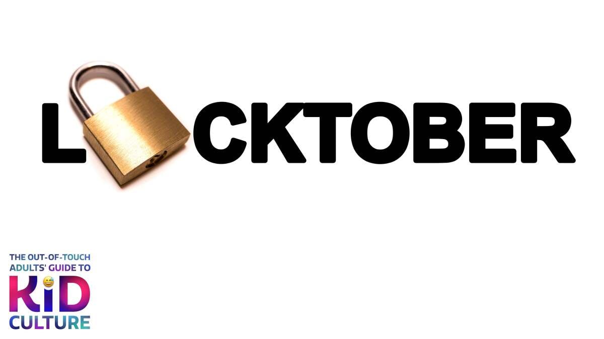 Understanding 'Locktober': A Guide for Adults Navigating Youth Trends ...