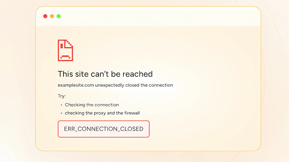 Hướng dẫn khắc phục lỗi err_connection_closed nhanh chóng