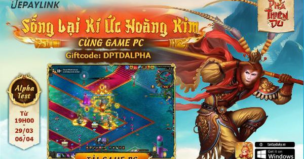 Khám phá lại những ký ức huy hoàng cùng Đại Phá Thiên Du - Tepaylink