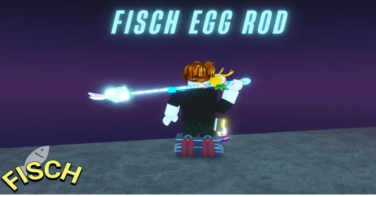 Hướng dẫn chi tiết cách nhận Egg Rod trong game Fisch Roblox