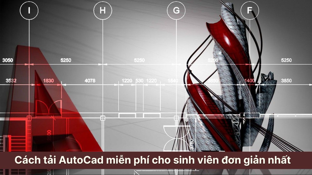 Hướng dẫn tải AutoCAD miễn phí cho sinh viên nhanh chóng và dễ dàng