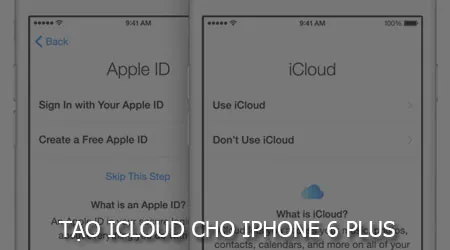 Hướng dẫn chi tiết cách tạo tài khoản iCloud trên iPhone 6 Plus