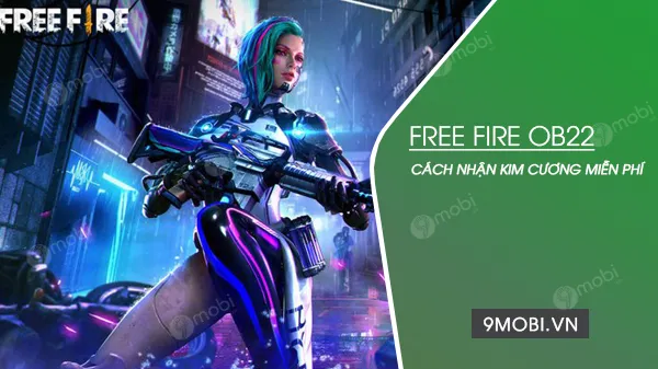 Khám phá cách nhận kim cương miễn phí trong phiên bản Free Fire OB22, giúp bạn nâng cấp nhân vật ...