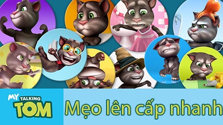 Bí quyết nâng cấp nhanh chóng trong My Talking Tom: Cách thức hiệu quả ...