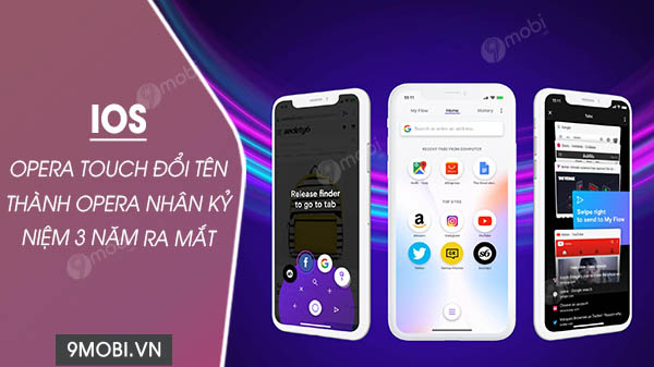 Opera Touch trên iOS chính thức lột xác thành Opera, kỷ niệm hành trình 3 năm đồng hành cùng ...
