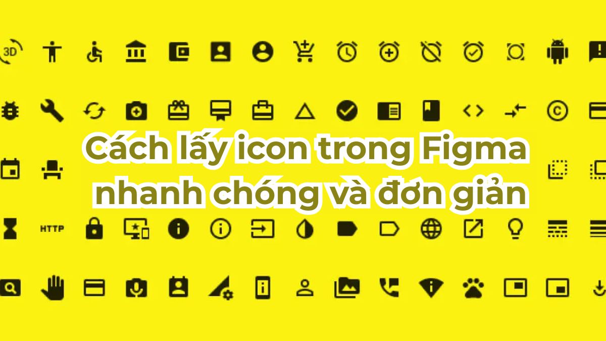Hướng dẫn tìm và sử dụng icon Figma hiệu quả cho giao diện UI/UX