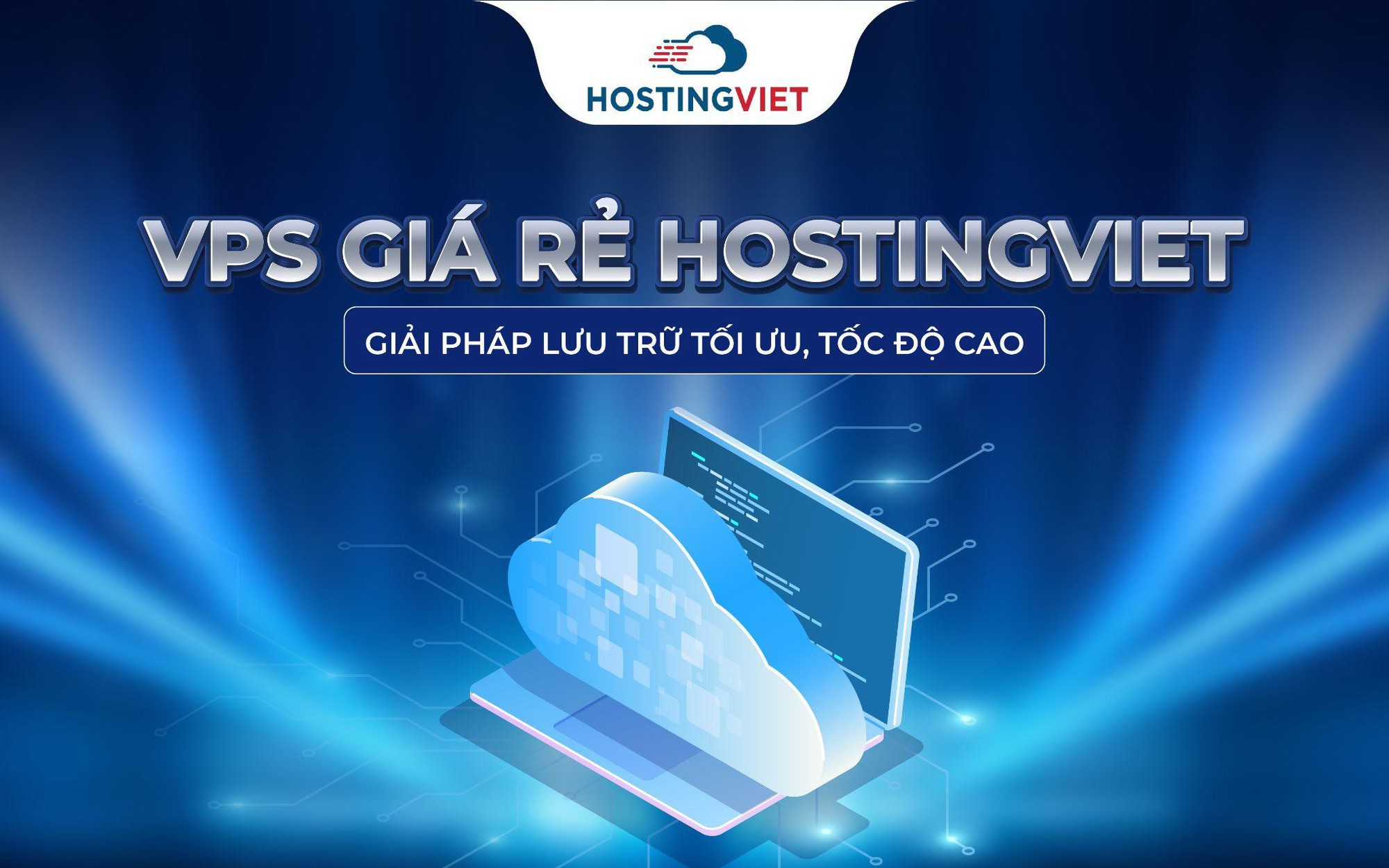 HostingViet VPS giá tốt – Giải pháp lưu trữ tối ưu với tốc độ vượt trội