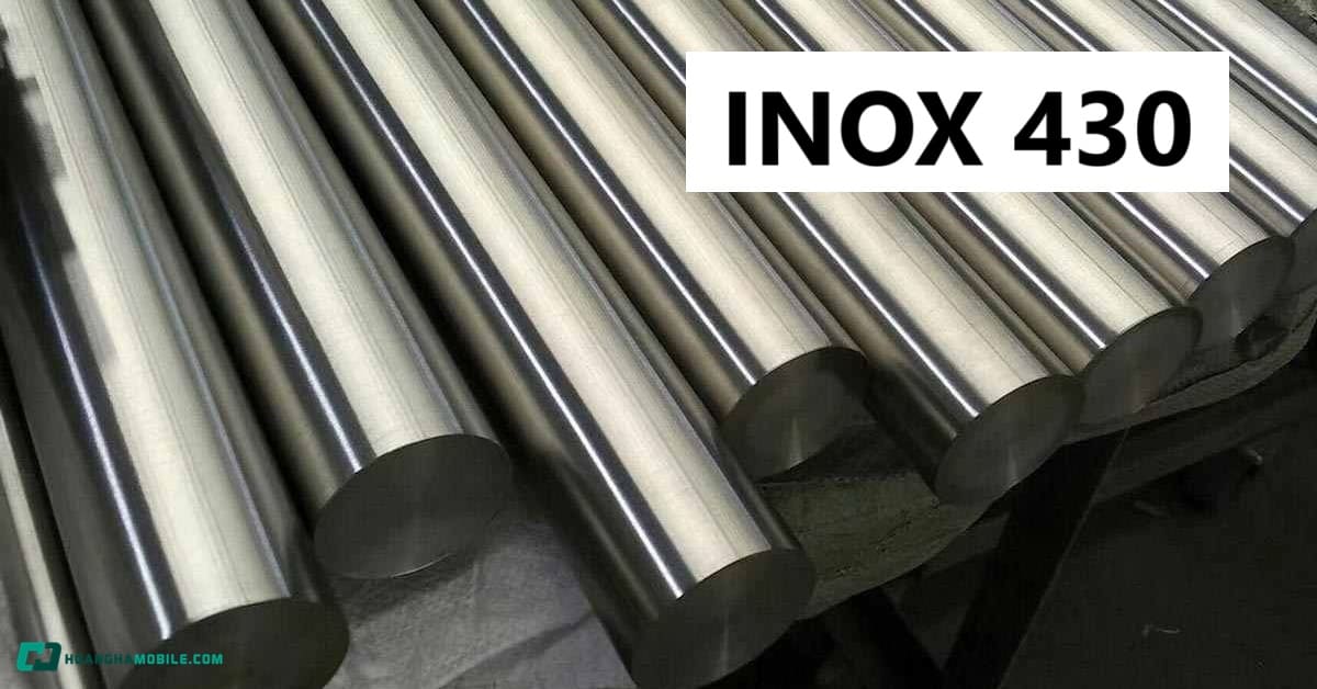 Inox 430 là gì và nó có thực sự tốt không? Khám phá những đặc điểm, khả ...